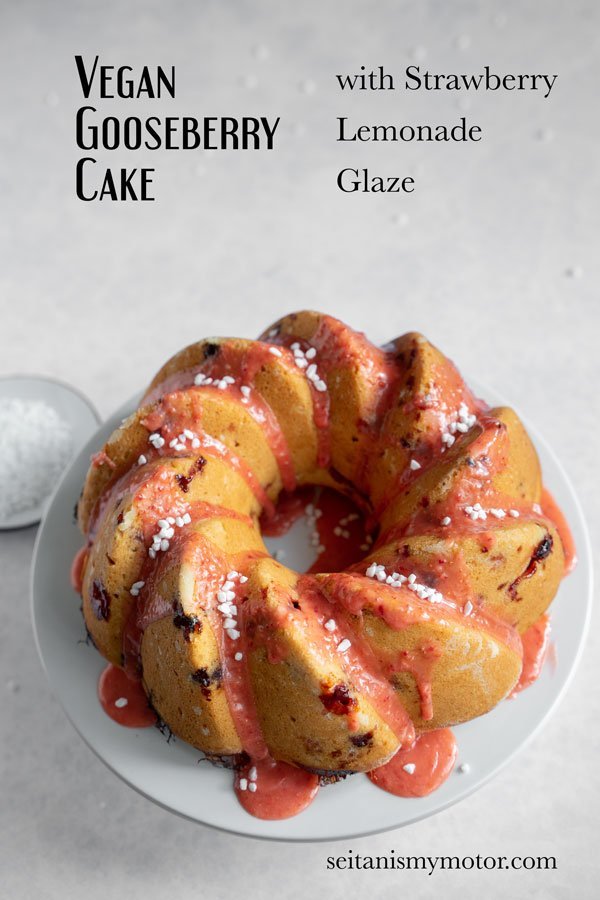 Easy Gooseberry Bundt Cake With Strawberry Lemonade Glaze • Seitan Is ...